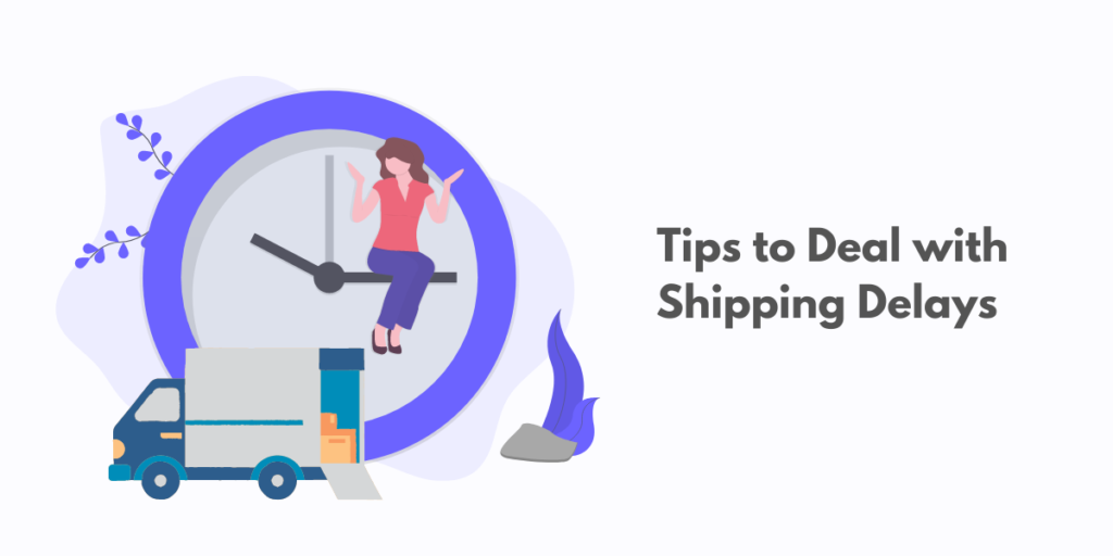 Tips to Deal with Shipping Delays - ReachShip