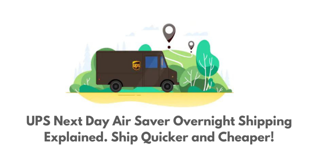 UPS Next Day Air Saver Overnight Shipping Explained. Ship Quicker and ...