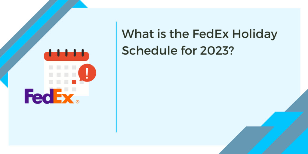 What is the FedEx Holiday Schedule for 2023? - ReachShip