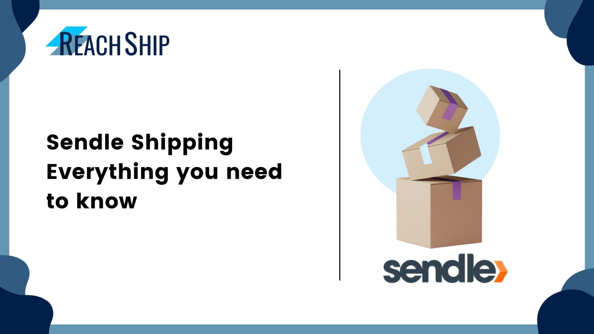 Sendle Shipping - Everything You Need to Know - ReachShip