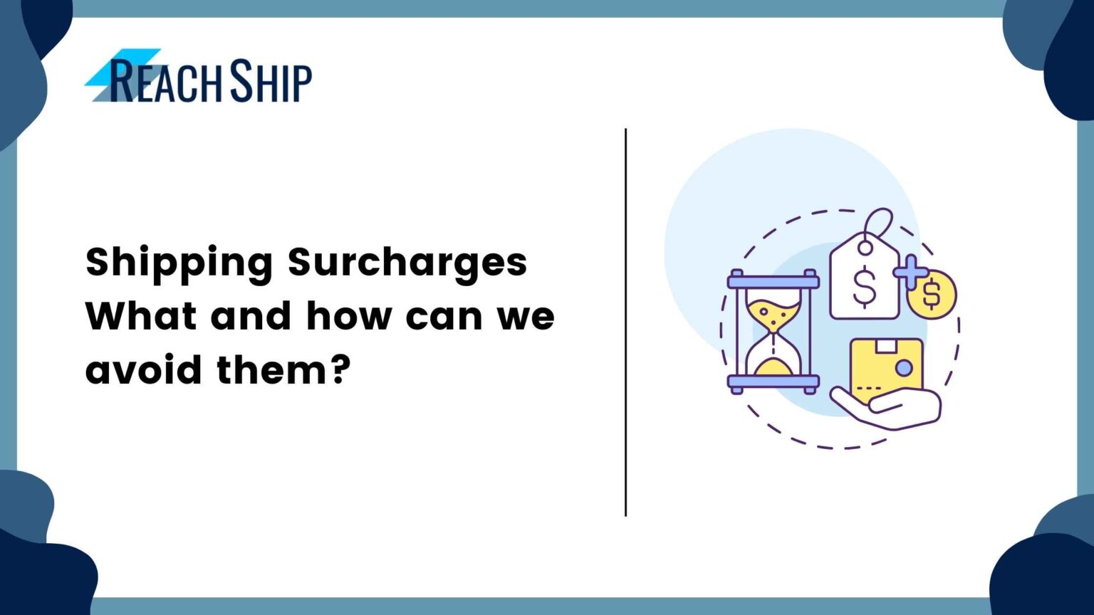 Shipping Surcharges: What and how can we avoid them? - ReachShip