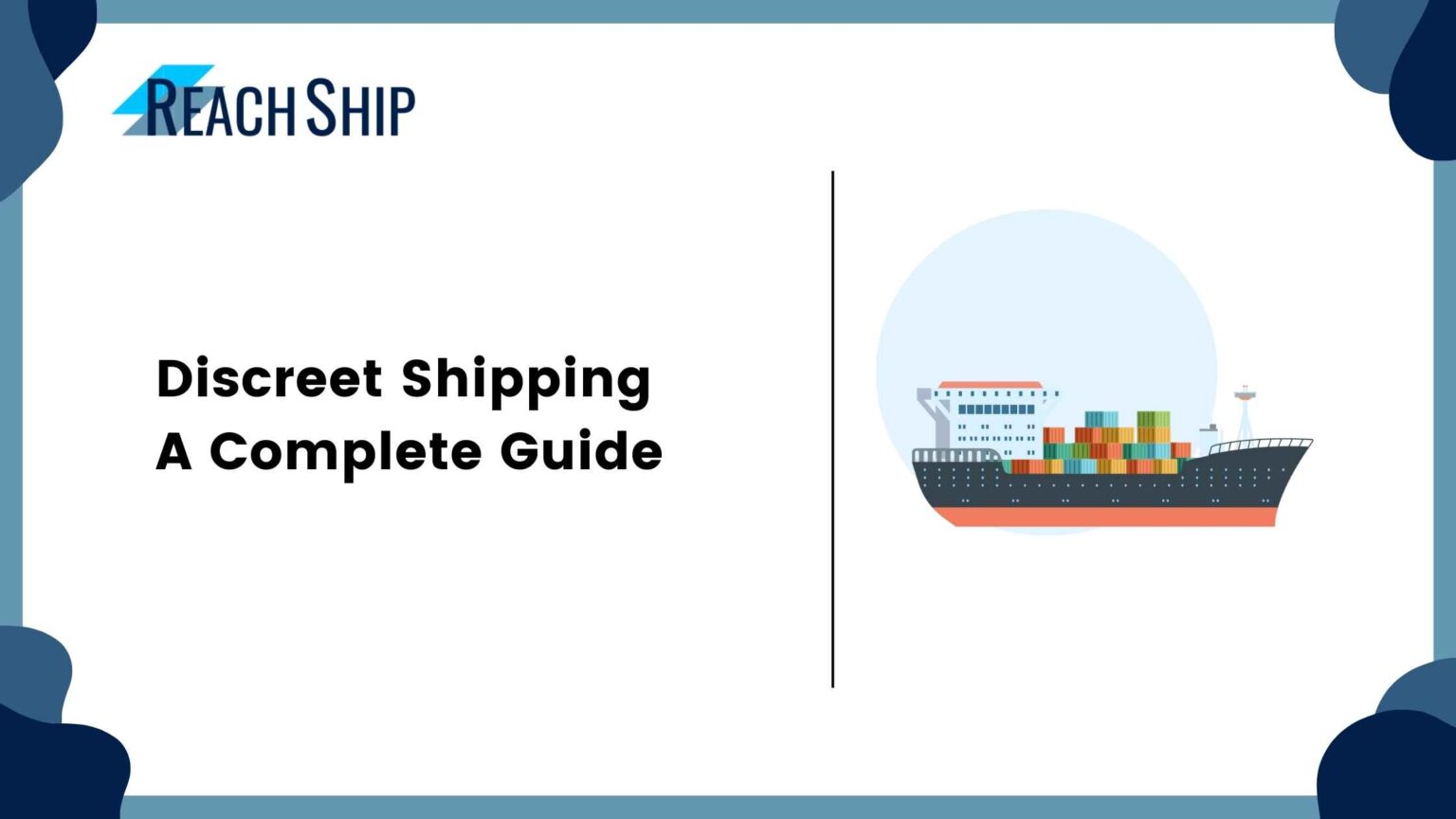 Discreet Shipping: A Complete Guide - ReachShip