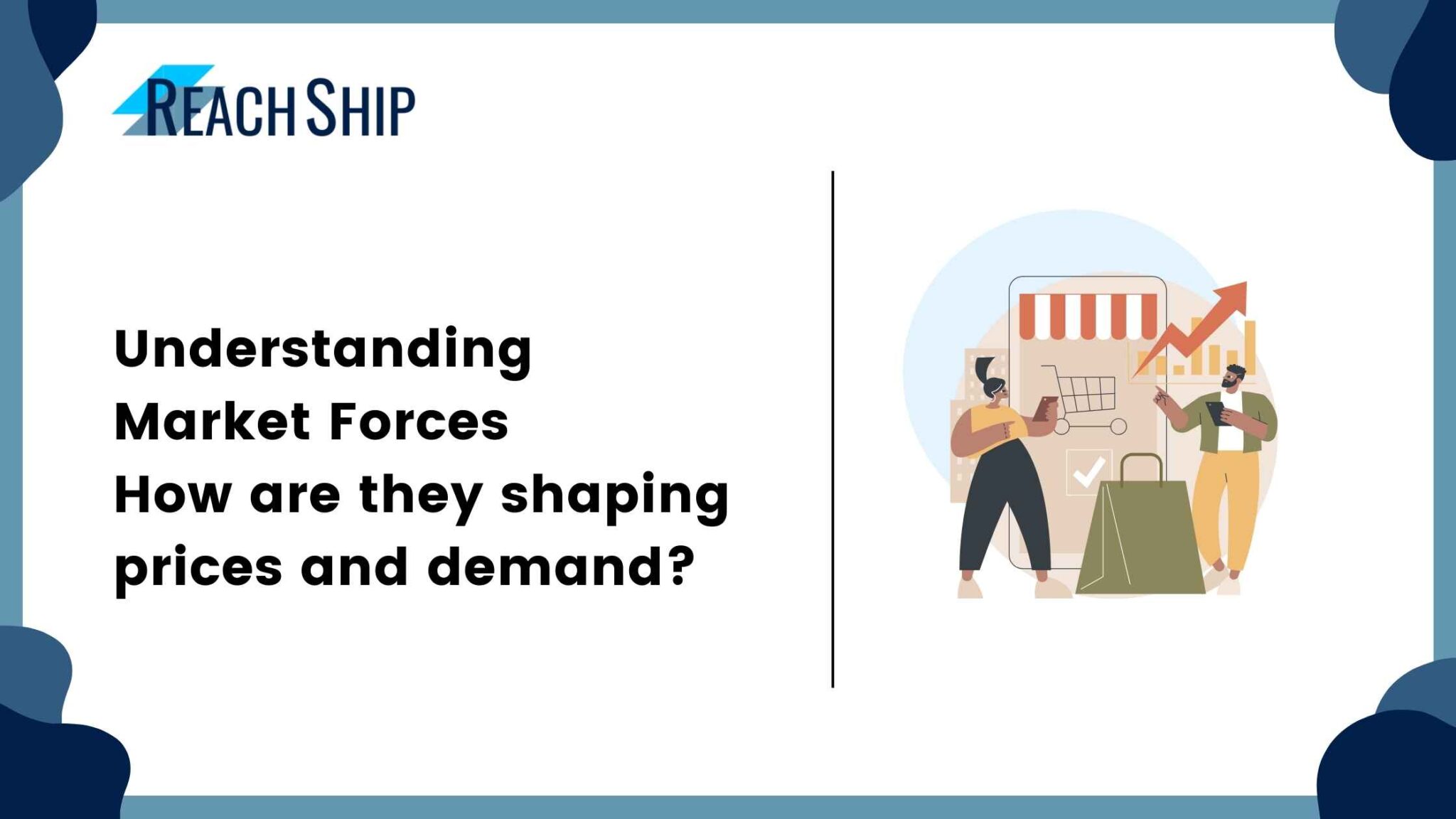 Understanding Market Forces How Are They Shaping Prices And Demand