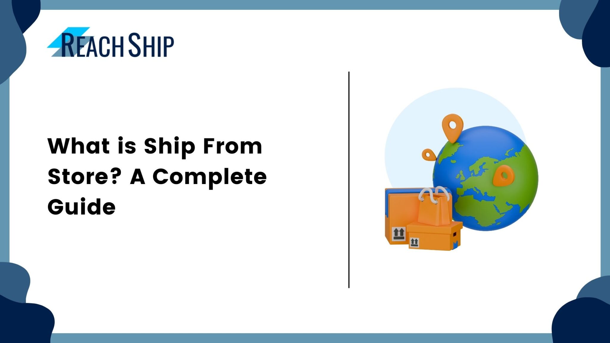 What is Ship From Store? A Complete Guide - ReachShip