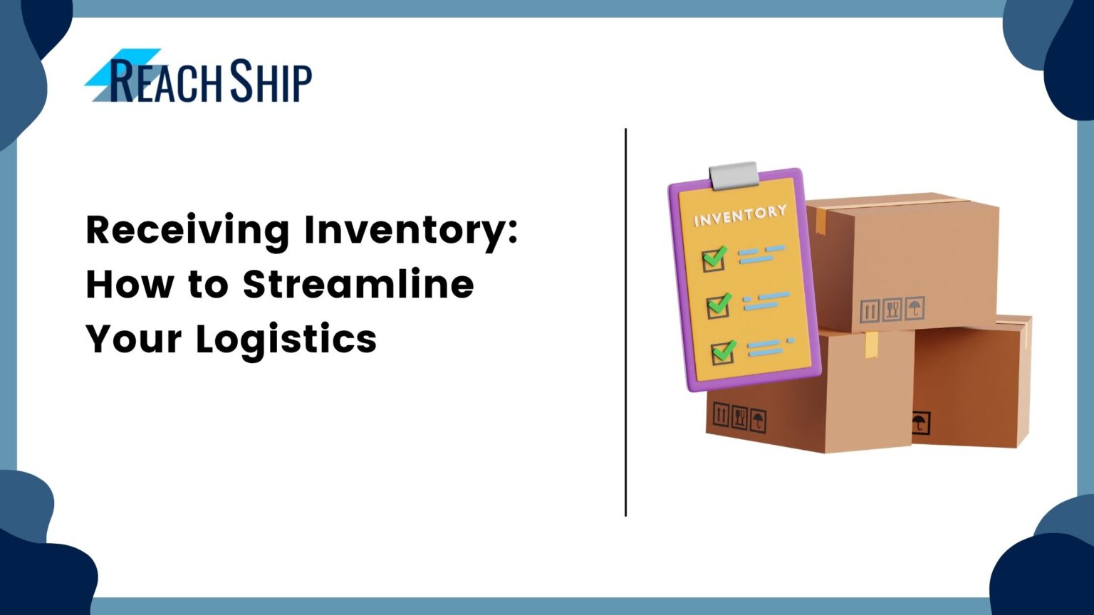 Receiving Inventory: The Best Guide To Inbound Logistics
